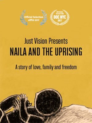 Movie Review: Naila and the Uprising (2017) - The Critical Movie Critics