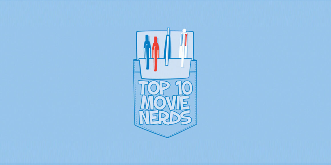 Feature: Top 10 Movie Nerds - The Critical Movie Critics